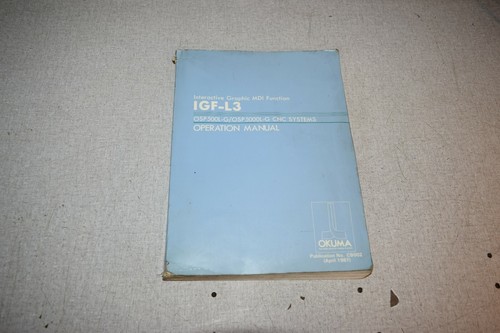 Okuma IGF-L3 OSP500L/OSP5000L-G CNC System Operation Manual | eBay