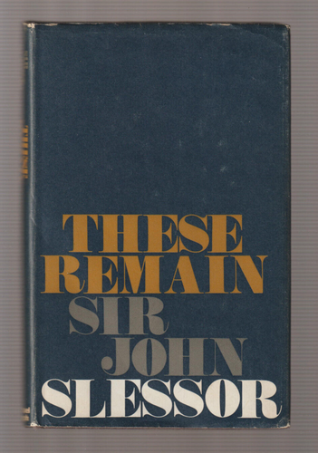 These Remain: A Personal Anthology Sir John Slessor Royal Air Force | eBay