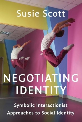 Susie Scott Negotiating Identity (Poche) 9780745669731 | eBay