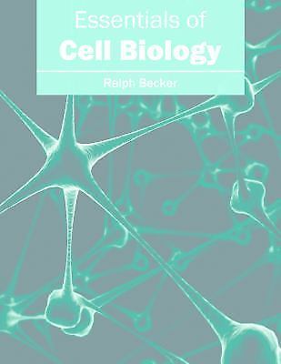 Essentials of Cell Biology by Ralph Becker (2016, Hardcover) for sale ...