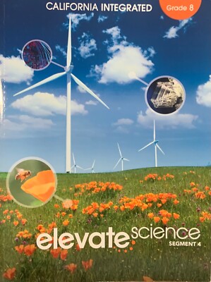 Grade 8 Science Student Edition California Elevate Science Integrated ...