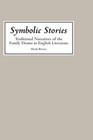 Symbolic Stories: Traditional Narratives of the Family Drama in English ...