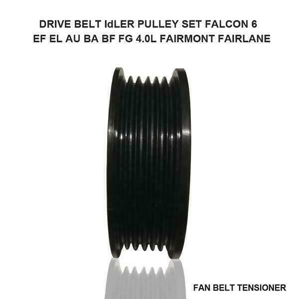 Drive Belt Idler Pulley Set For Ford Falcon 6 EF EL AU BA BF FG 4.0L ...