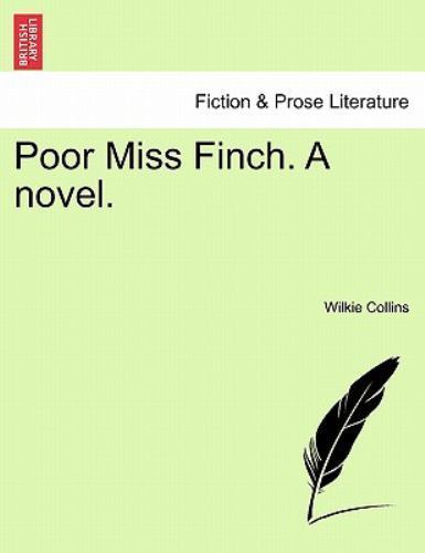 Poor Miss Finch a Novel by Wilkie Collins (2011, Trade Paperback) for ...