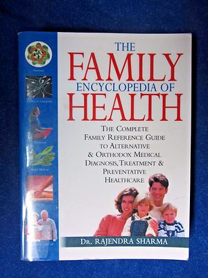 The Family Encyclopedia of Health: The Complete Family Reference Guide ...
