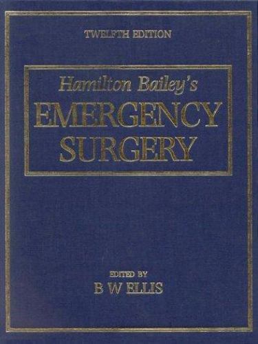 Hamilton Bailey's Emergency Surgery by Simon Paterson-Brown (1995 ...