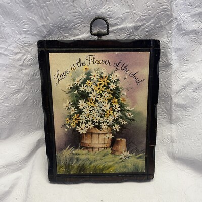 Vintage Jerry Schultz Co Wall Art “ Love Is The Flower Of The Soul ...