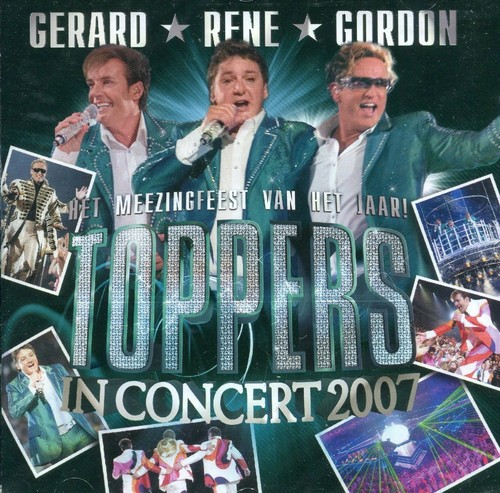 Toppers in Concert 2007 (Gerard Joling, René Froger, Gordon) (CD) | eBay
