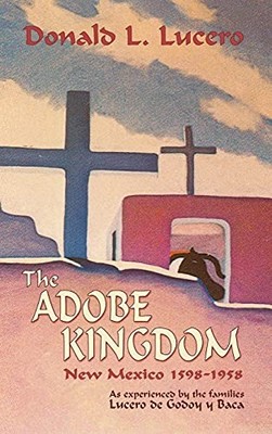 Donald L Lucero The Adobe Kingdom (Relié) | eBay