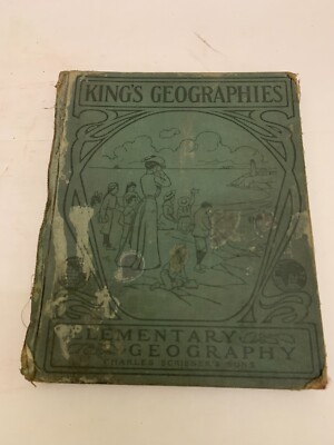 1909 King's Elementary Geography by Charles F. King Hardcover | eBay