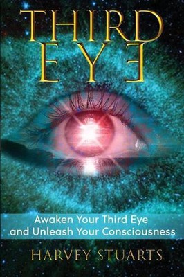 Third Eye: Awaken Your Third Eye, Find Spiritual Enlightenment, Open ...