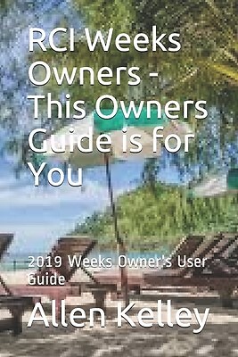 RCI Weeks Owners - This Owners Guide is for You 2019 Weeks Owner by ...