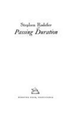Passing Duration : Prose Poems by Stephen Rodefer (1991, Trade ...
