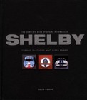 The Complete Book of Shelby Automobiles: Cobras, Mustangs, and Super ...