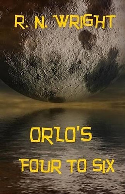 Orlos Four to Six By R N Wright - New Copy - 9781539485711 | eBay