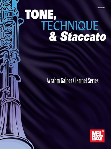 Tone, Technique, and Staccato - Avrahm Galper Clarinet Series by Avrahm ...