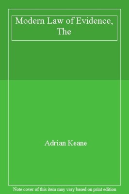 The modern law of evidence By Adrian Keane. 9780406011480 9780406011480 ...