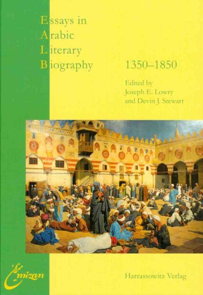 Essays in Arabic Literary Biography 1350-1850 : 1350-1850, Hardcover by ...