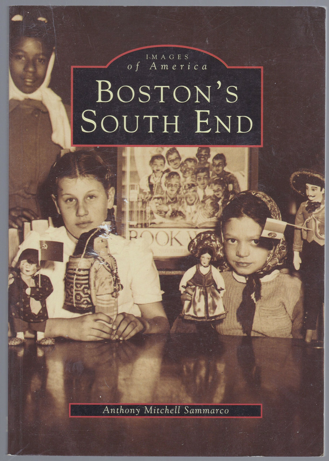 Boston's South End: Images of America by Anthony Mitchell Sammarco | eBay