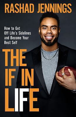 The If in Life: How to Get Off Life's Sidelines and Become Your Best ...