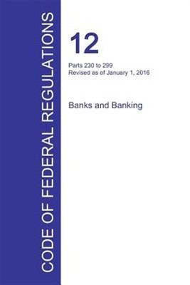 Code of Federal Regulations Title 12, Volume 4, January 1, 2016 by ...
