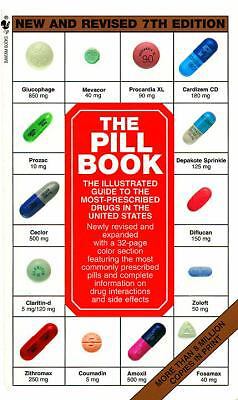 Pill Book: The Illustrated Guide to the Most Prescribed Drugs in the ...