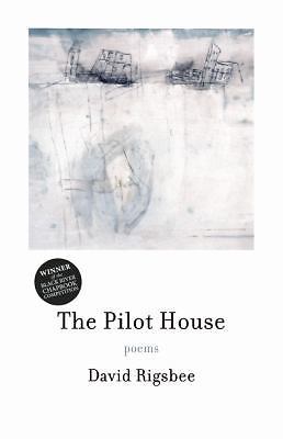 Pilot House by David Rigsbee (2011, Trade Paperback) for sale online | eBay