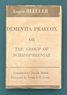 Psychiatry, Dementia Praecox & Schizophrenias, E. Bleuler, 7th Pr ...
