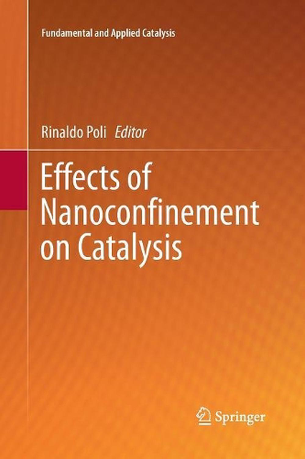 Effects of Nanoconnement on Catalysis by Rinaldo Poli (English ...