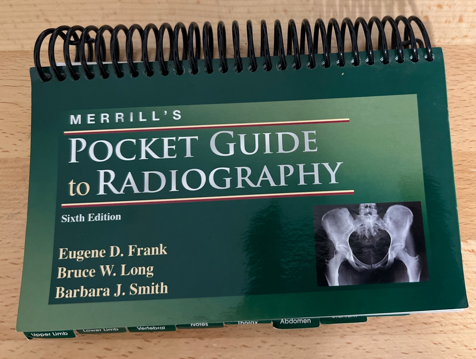 Merrill's Pocket Guide to Radiography by Bruce W. Long, Vinita Merrill ...