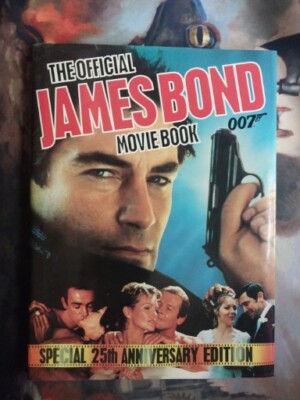 The Official James Bond Movie Book 007 Hardcover 25th Anniversary ...