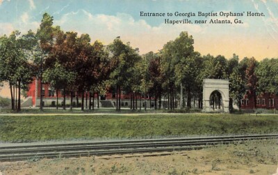 Hapeville, Georgia * Entrance to Georgia Baptist Orphan's Home 1917 gk ...