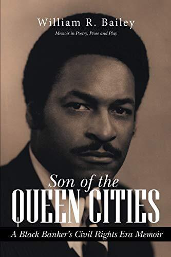 Son of the Queen Cities: A Black Banker's Civil Rights Era Memoir ...