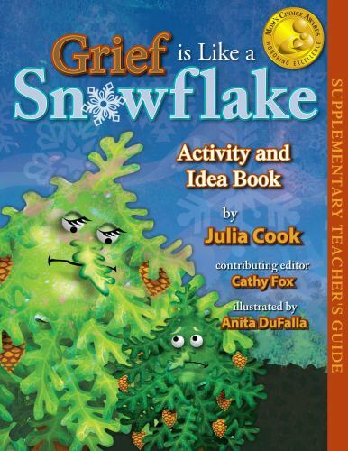 Grief Is Like a Snowflake Activity and Idea Book by Cook, Julia ...