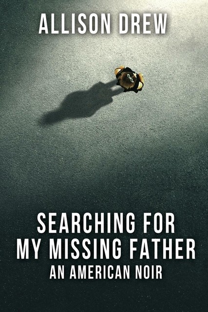 Searching for my Missing Father von Allison Drew (2020, Taschenbuch ...