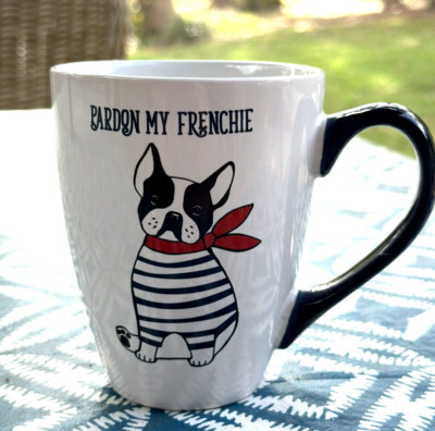 Pardon My Frenchie Coffee Mug Sheffield Home French Bulldog Ceramic 16 ...