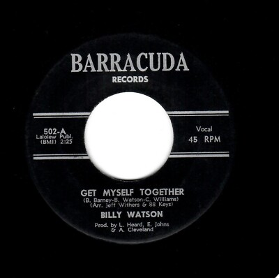 NORTHERN/DEEP SOUL-BILLY WATSON-GET MYSELF TOGETHER/SO LONG-BARRACUDA ...