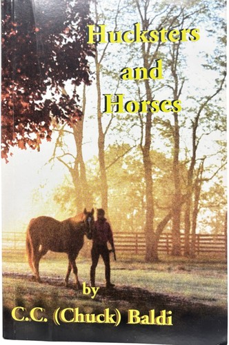 C C BALDI, Chuck / Hucksters and Horses Signed 2007 | eBay