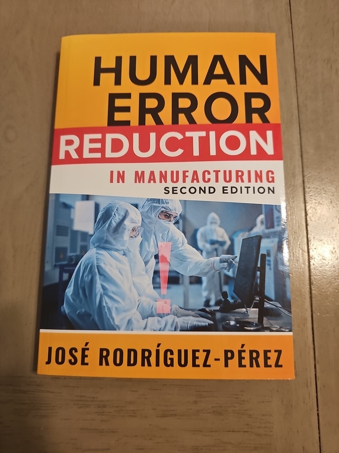 Jose (Pepe) Rodriguez-Perez Human Error Reduction in Manufacturing ...
