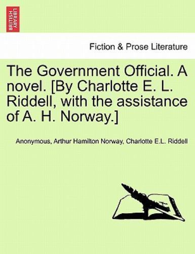 Government Official a Novel [by Charlotte E L Riddell, with the ...