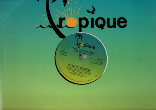 PHYLLIS NELSON, DON'T STOP THE TRAIN 12"x33rpm RARE 1981 MAXI SINGLE ...