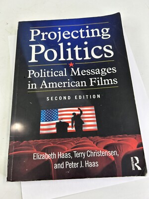 Projecting Politics Political Messages In American Films Haas Elizabeth ...