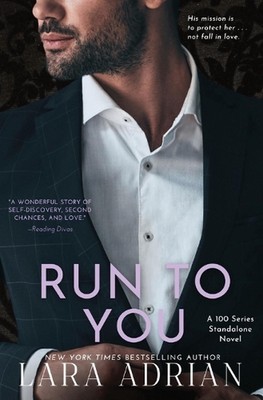 Run to You: A Steamy Bodyguard Romance by Lara Adrian Paperback Book ...