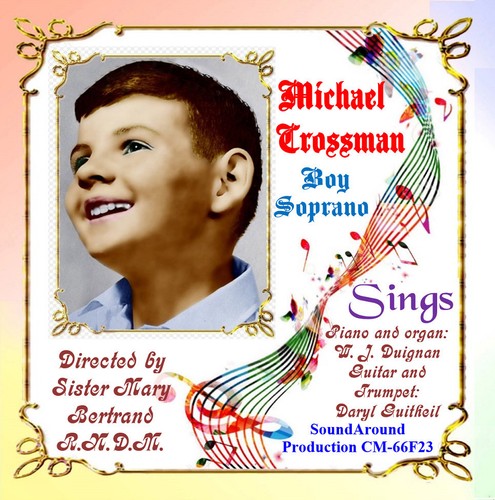 Michael Crossman - "Sings" - Boy Soprano | eBay