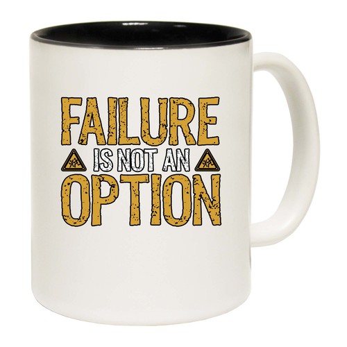Failure Is Not An Option - Work Home Funny Mugs Novelty Coffee Mug ...