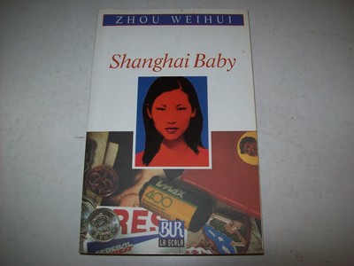 ZHOU WEIHUI SHANGHAI BABY BUR LA SCALA 2002 RIZZOLI OTTIMO!ROMANZO CINA ...