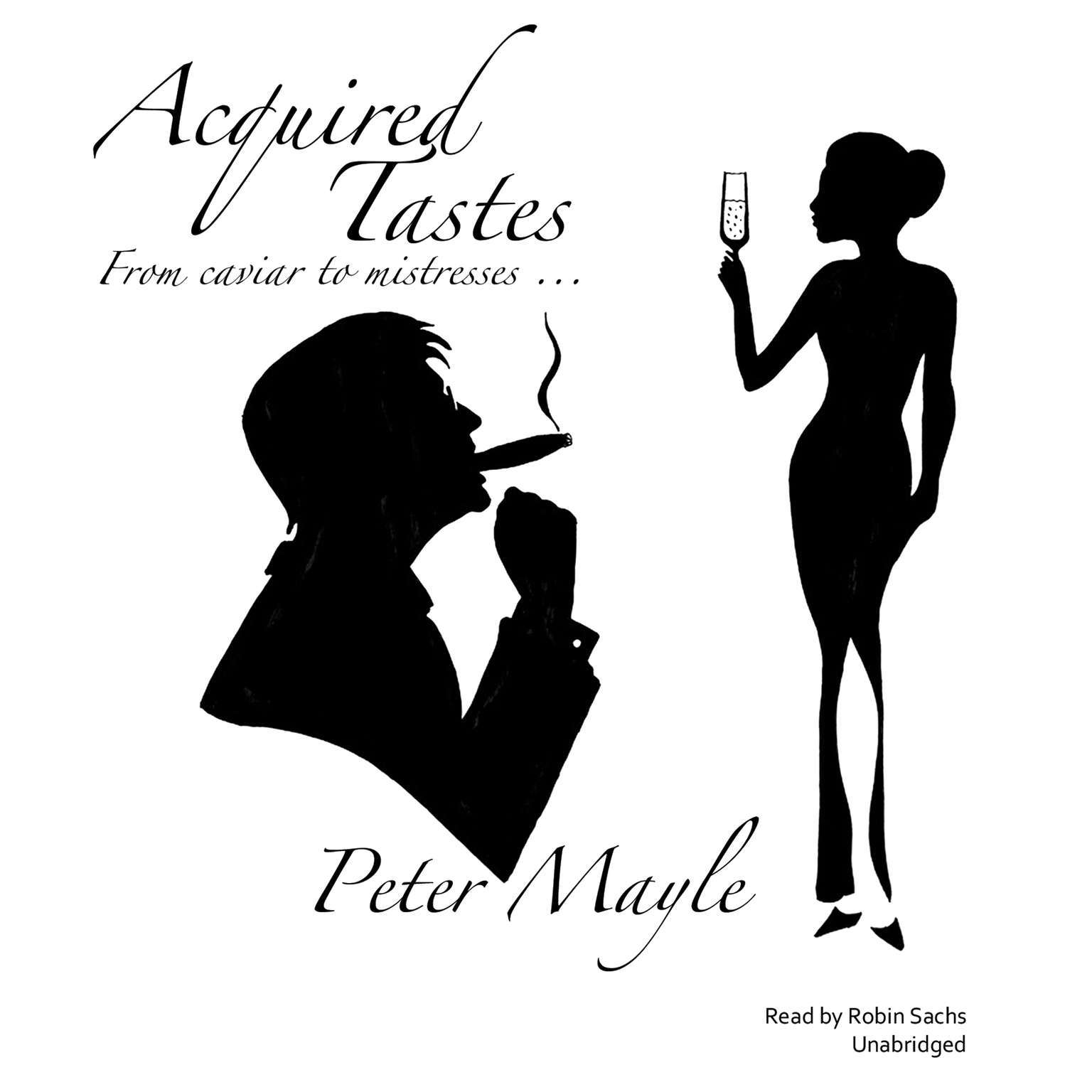 Acquired Tastes by Peter Mayle 2015 Unabridged CD 9781504654531 ...