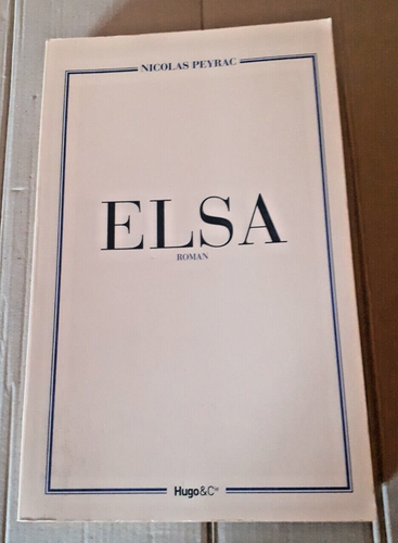 Nicolas PEYRAC Elsa 2009 Roman/Policier/Romance/Chanson/Variété ...