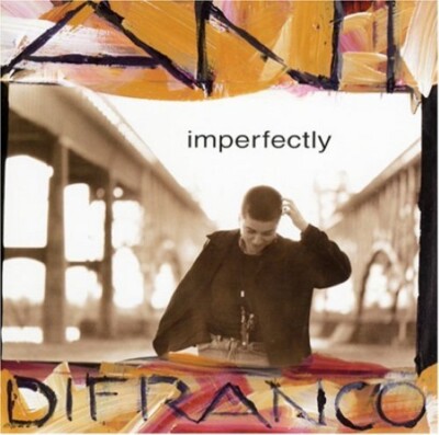 Imperfectly - Music CD - Ani DiFranco - 2017-01-30 - RIGHTEOUS BABE ...