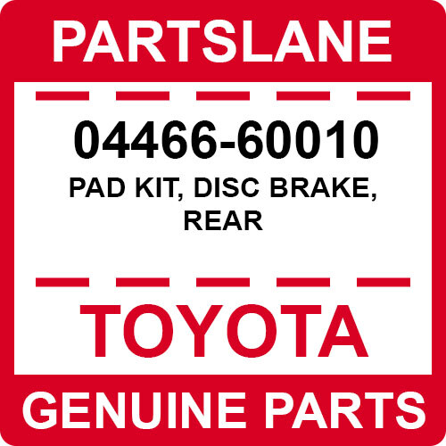 04466-60010 Toyota OEM Genuine PAD KIT, DISC BRAKE, REAR | eBay